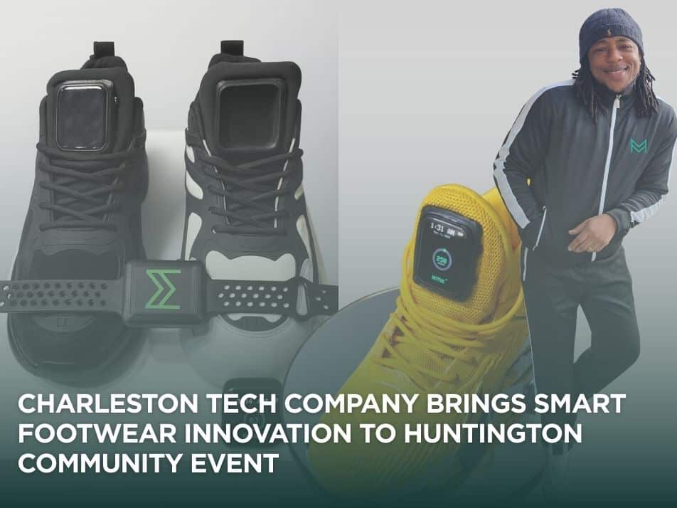 Charleston Tech Company Brings Smart Footwear Innovation to Huntington ...